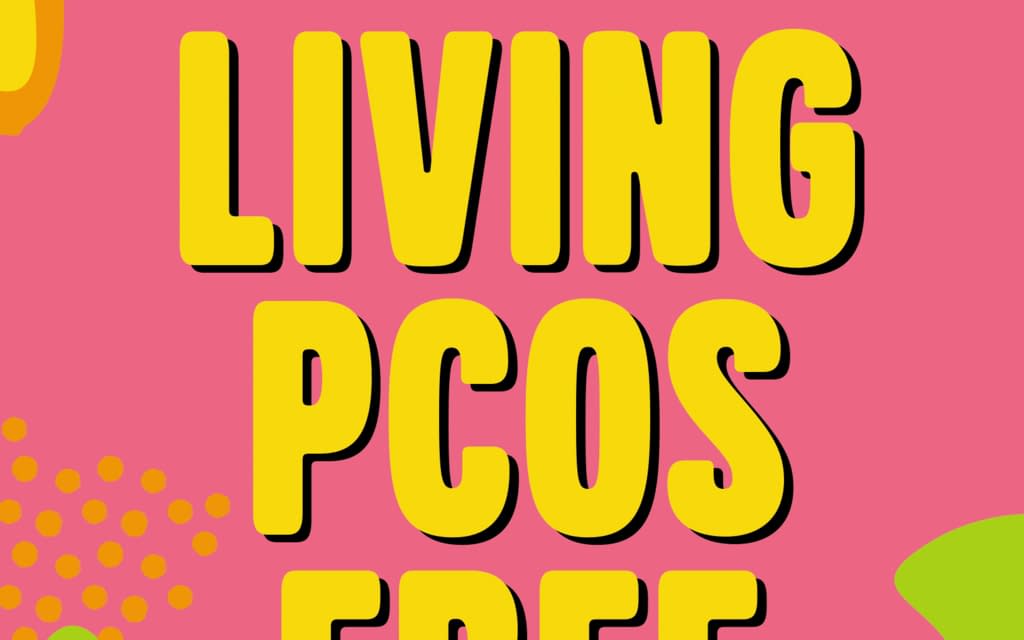 Living PCOS Free...